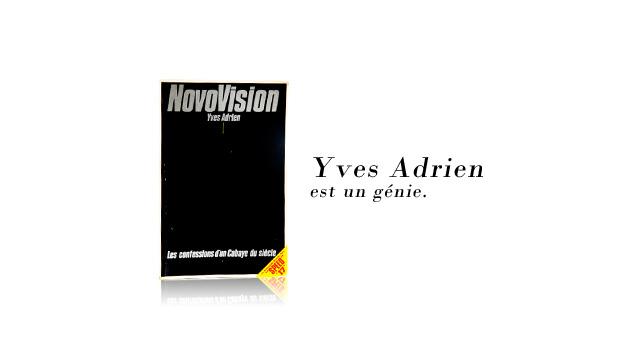 Yves Adrien est un génie. - Thierry Ardisson